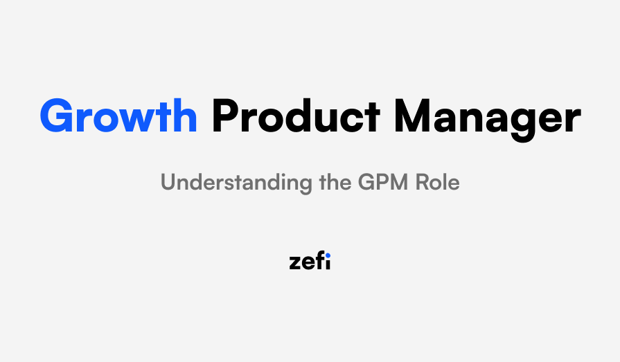 What is a Growth Product Manager?
